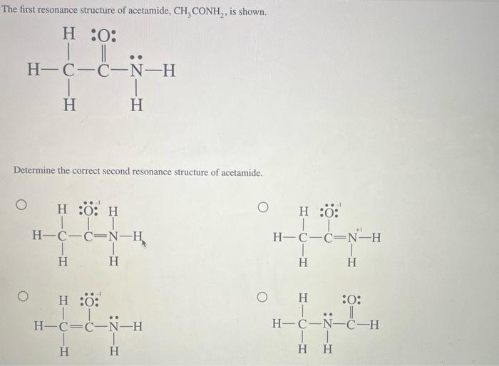 Solved The first resonance structure of acetamide, CH₂ | Chegg.com