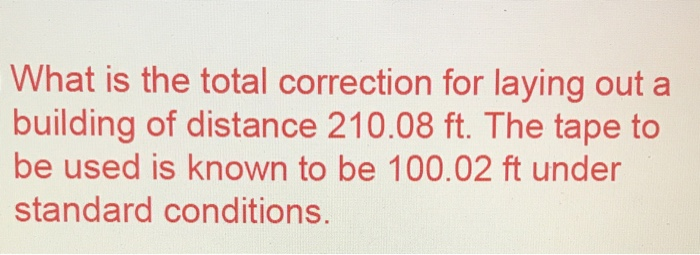 Solved What is the total correction for laying out a | Chegg.com