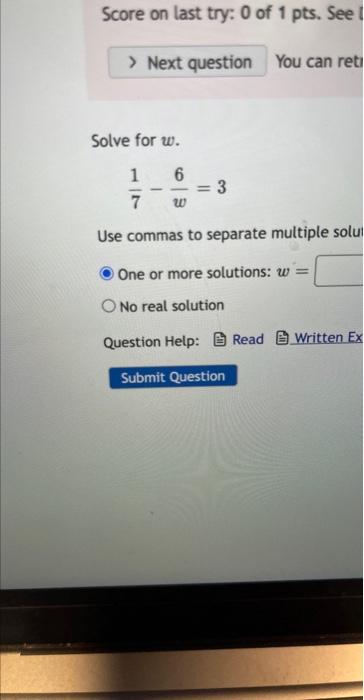 Solved Solve for w 71−w6=3 Use commas to separate multiple | Chegg.com