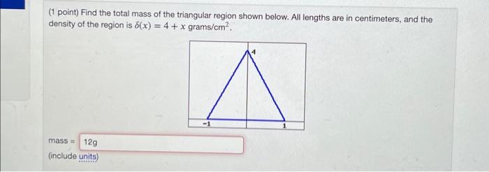 Solved (1 point) Find the total mass of the triangular | Chegg.com