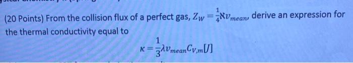 Solved (20 Points) From the collision flux of a perfect gas, | Chegg.com