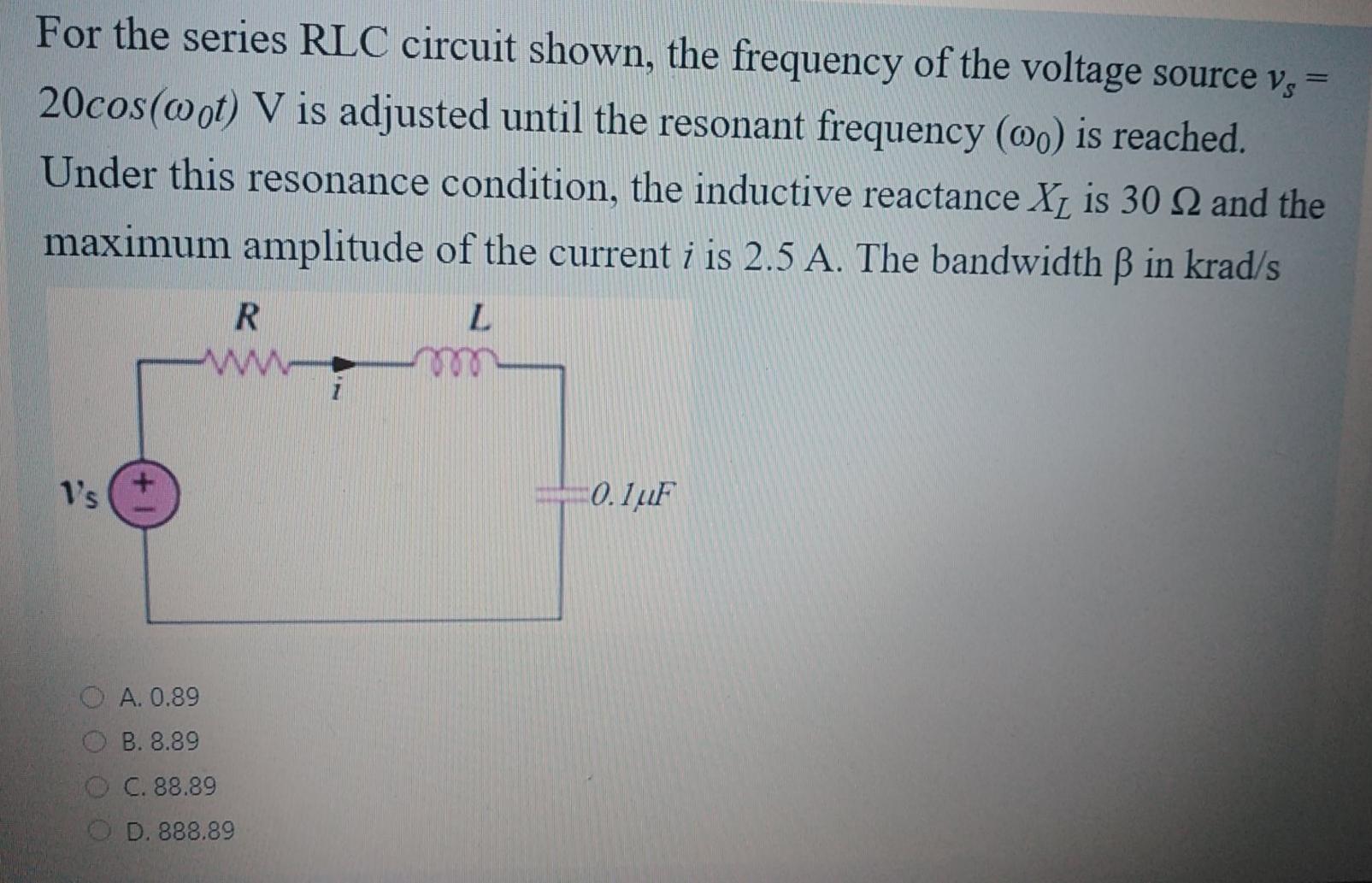 Solved For the series RLC circuit shown, the frequency of | Chegg.com