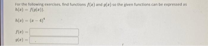 Solved For the following exercises. find functions f(x) and | Chegg.com