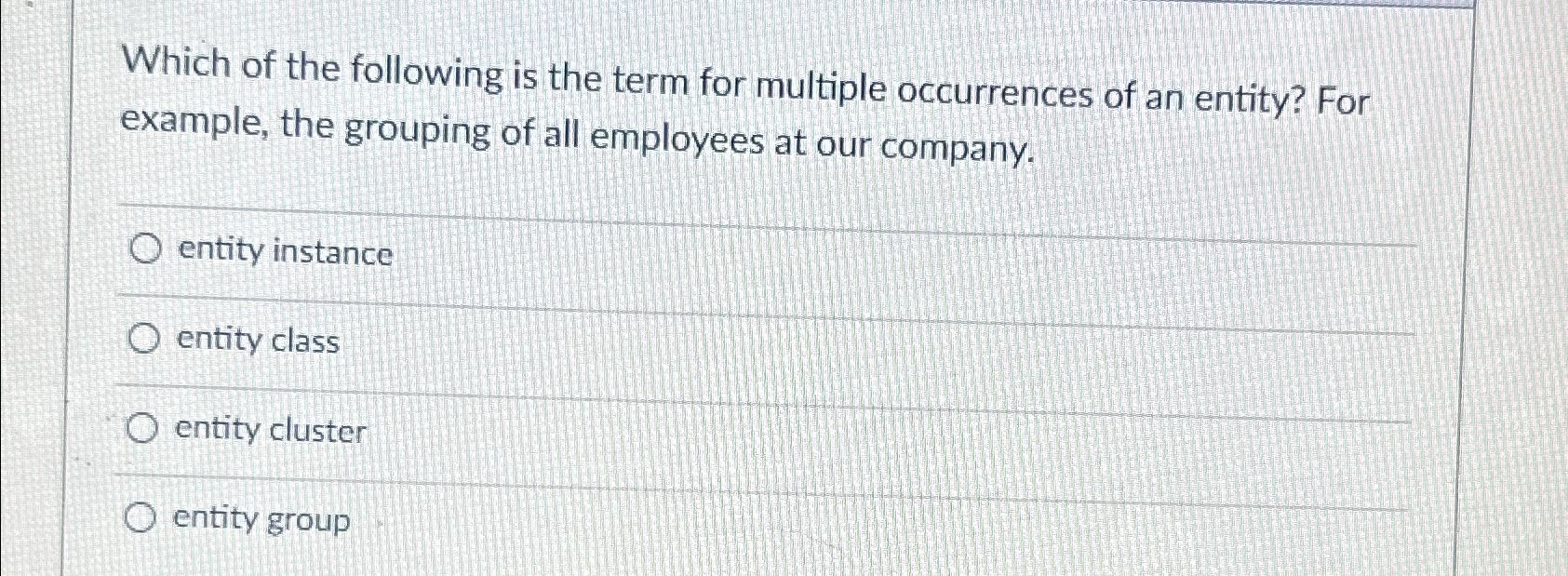 Solved Which of the following is the term for multiple | Chegg.com