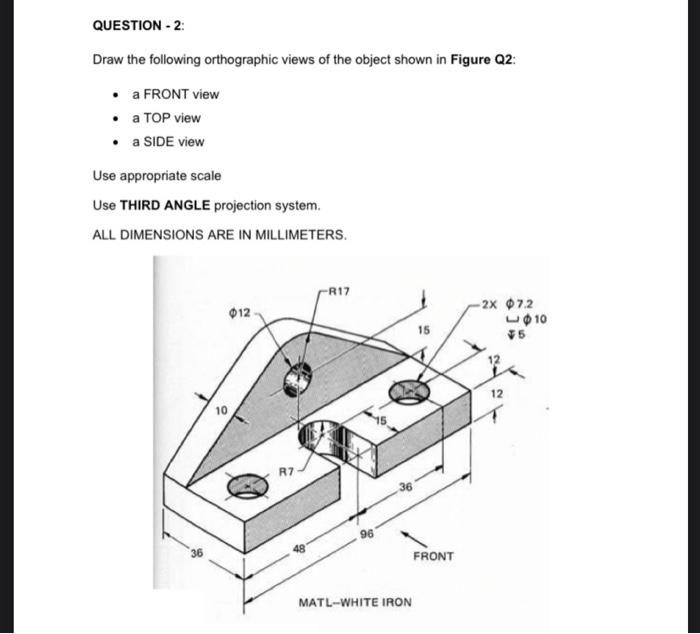 Solved Draw the following orthographic views of the object | Chegg.com