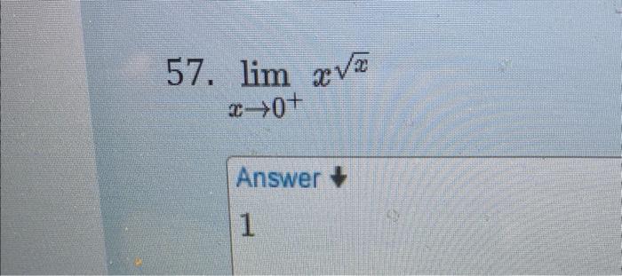 Solved 57. limx→0+xx | Chegg.com
