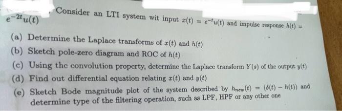 Solved e−2tu(t) Consider an LTI system wit input | Chegg.com
