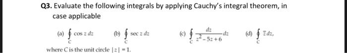 Solved Q3. Evaluate the following integrals by applying | Chegg.com