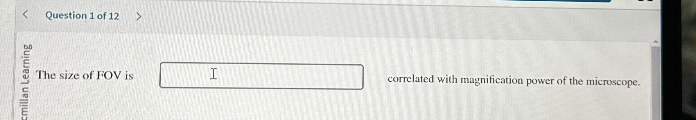 Solved Question 1 ﻿of 12The size of FOV iscorrelated with | Chegg.com