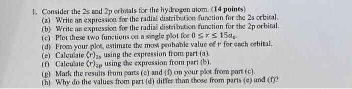 Solved 1. Consider the 2 s and 2p orbitals for the hydrogen | Chegg.com