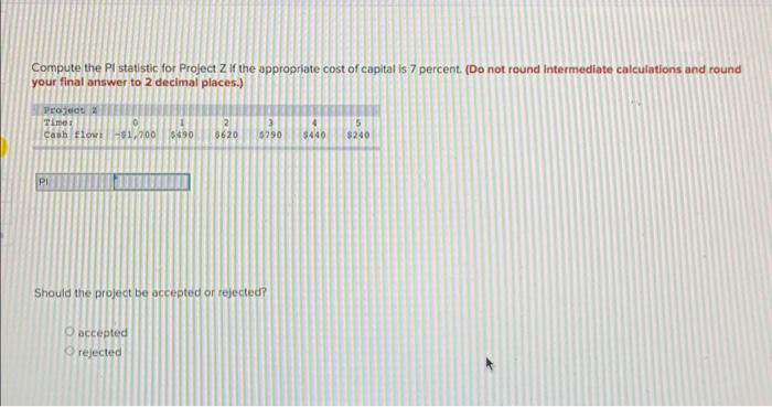 Solved Compute the PI statistic for Project Z if the | Chegg.com