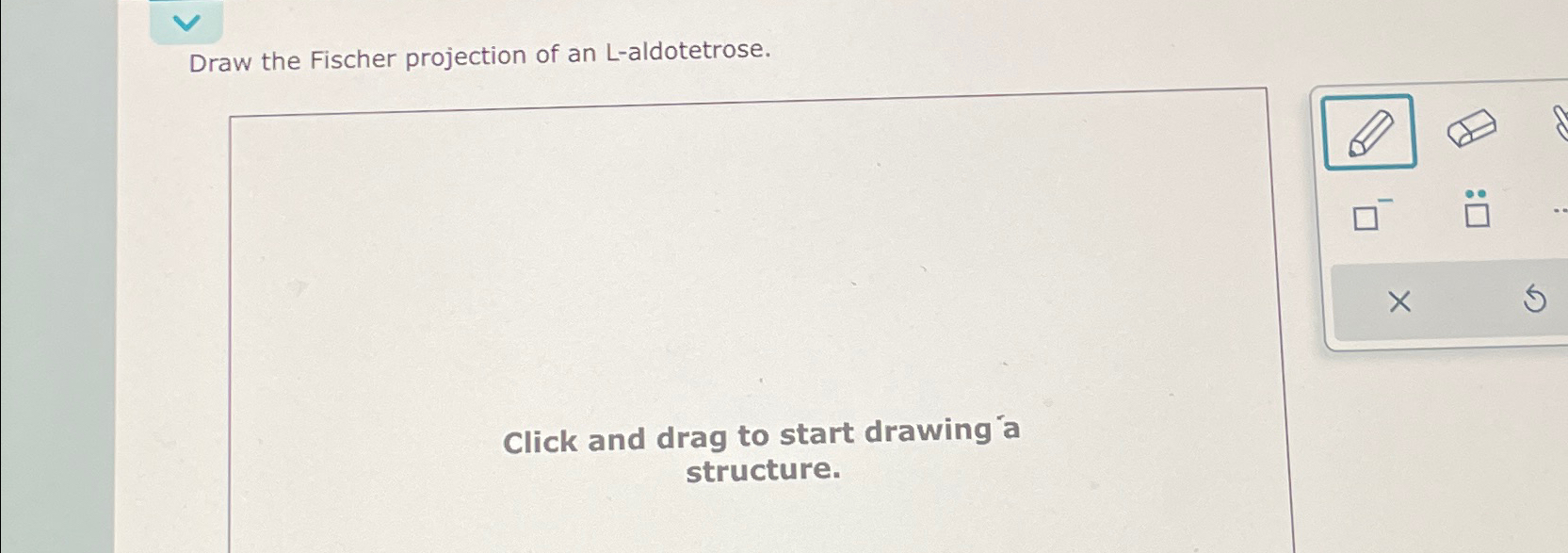 Solved Draw the Fischer projection of an L-aldotetrose.Click | Chegg.com