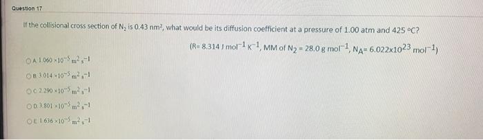 Solved Question 17 If the collisional cross section of N, is | Chegg.com