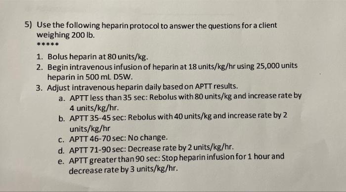 Solved 5) Use the following heparin protocol to answer the | Chegg.com