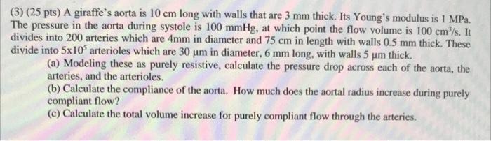 Solved (3) (25 pts) A giraffe's aorta is 10 cm long with | Chegg.com
