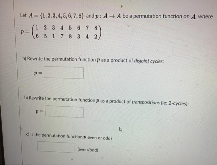 Solved Let A = {1,2,3,4,5,6,7,8} and p: A Abe a permutation | Chegg.com