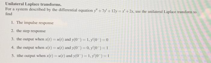 Solved Unilateral Laplace transforms. For a system described | Chegg.com