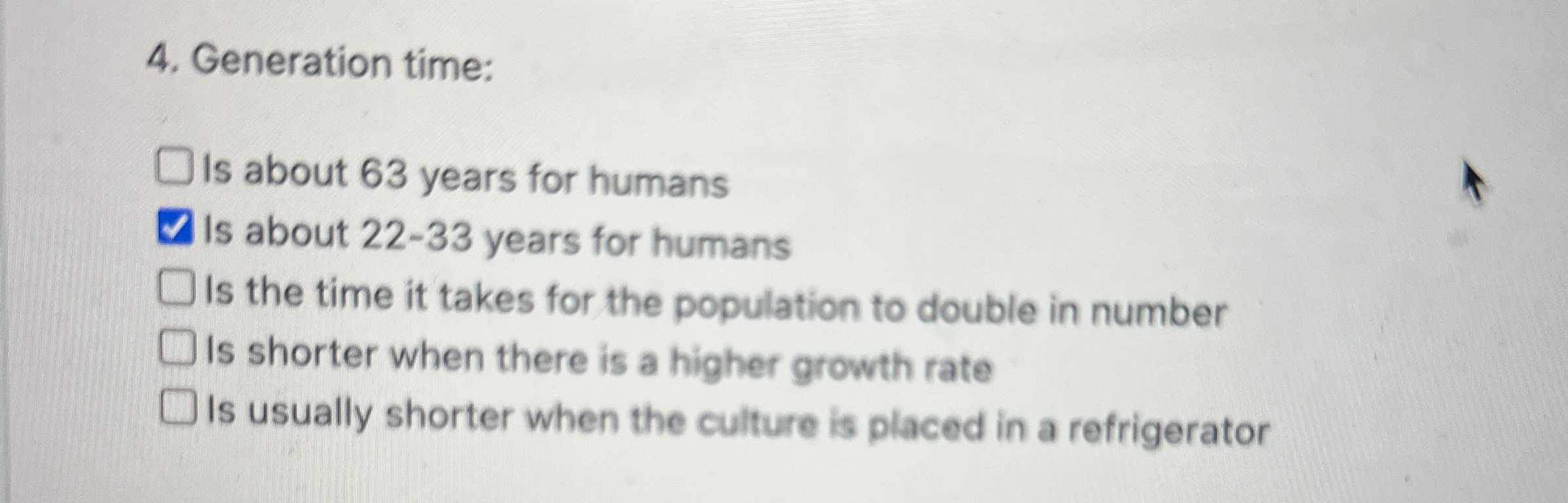 Solved Generation time:Is about 63 ﻿years for humansIs about | Chegg.com