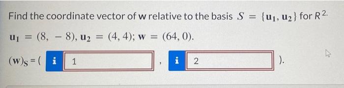 Solved Find the coordinate vector of w relative to the basis | Chegg.com