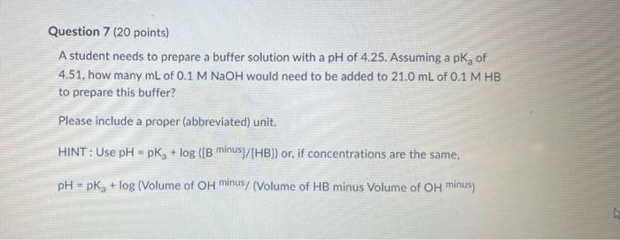 Solved Question 7 (20 points) A student needs to prepare a | Chegg.com