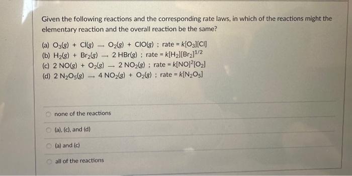 Solved Given the following reactions and the corresponding | Chegg.com