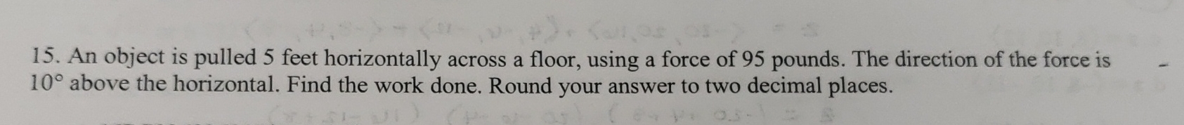 Solved An Object Is Pulled 5 feet Horizontally Across A