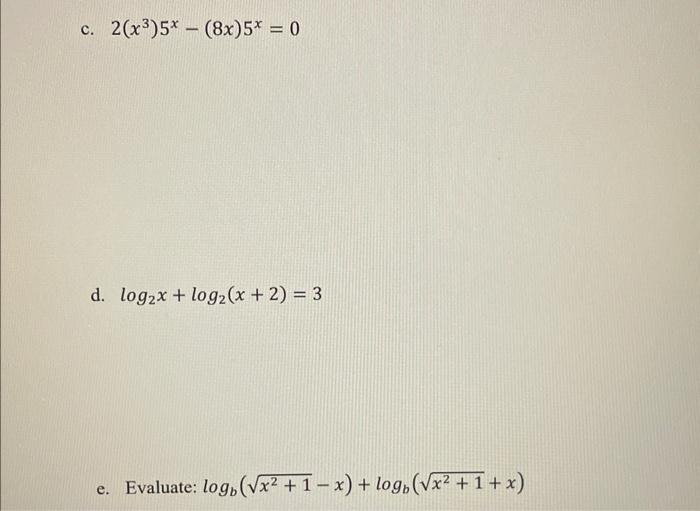 Solved 2(x3)5x−(8x)5x=0 log2x+log2(x+2)=3 Evaluate: | Chegg.com