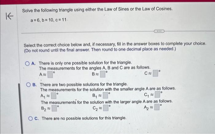 Solved Solve the following triangle using either the Law of | Chegg.com