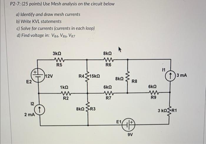 Solved 2-7: ( 25 points) Use Mesh analysis on the circuit | Chegg.com