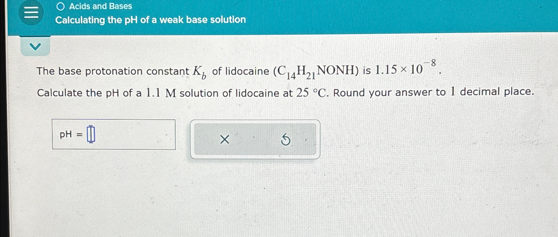Solved Acids and BasesCalculating the pH ﻿of a weak base | Chegg.com
