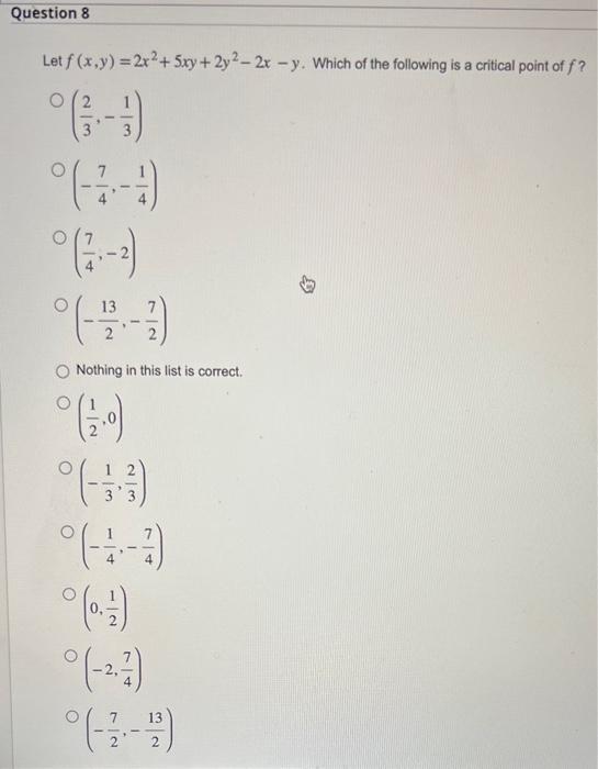 Solved Let f(x,y)=2x2+5xy+2y2−2x−y. Which of the following | Chegg.com
