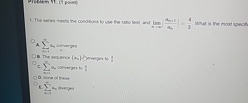 Solved Problem 11. (1 ﻿point)The series meets the conditions | Chegg.com