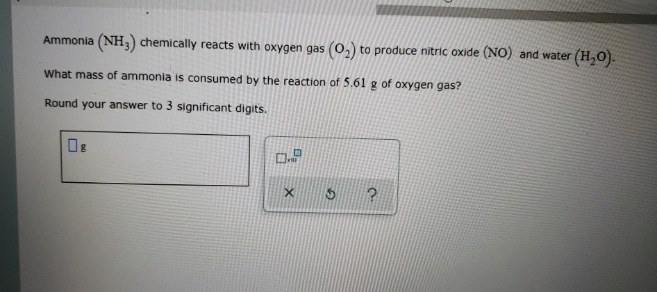 Solved Ammonia (NH3) chemically reacts with oxygen gas (02) | Chegg.com