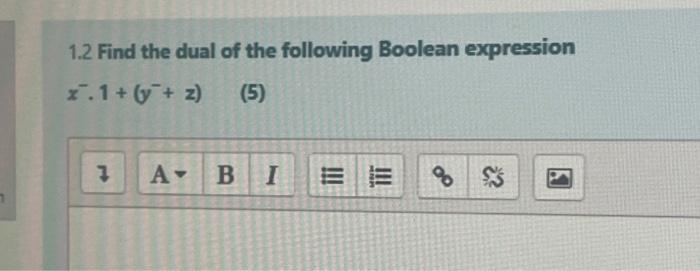 Solved 7 12 Find The Dual Of The Following Boolean 4364