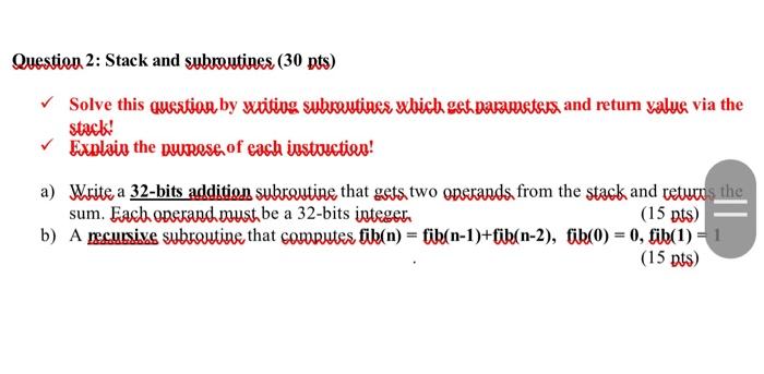 Solved Question 2: Stack and subroutines (30 pts) Solve this | Chegg.com