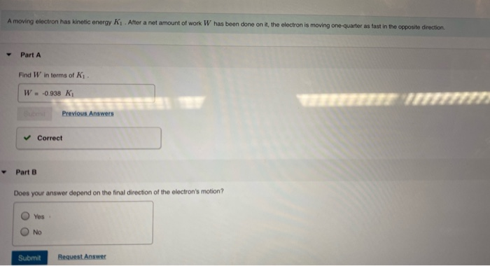 Solved A moving electron has kinetic energy Ki . After a net | Chegg.com