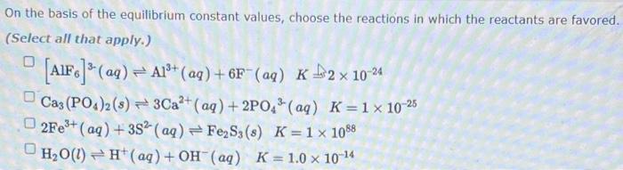Solved On the basis of the equilibrium constant values, | Chegg.com