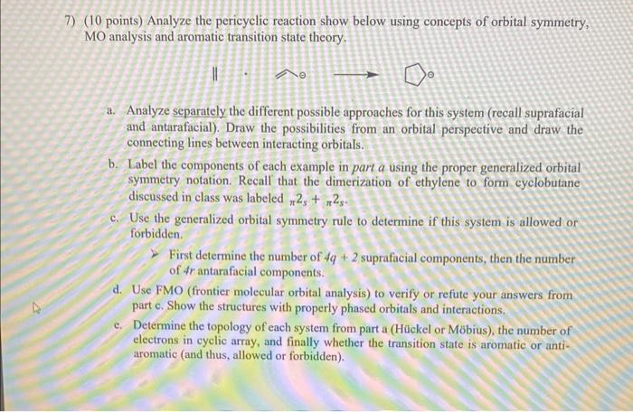 Solved 7) ( 10 points) Analyze the pericyclic reaction show | Chegg.com