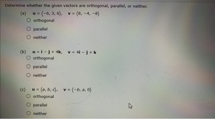 Solved Determine whether the given vectors are orthogonal, | Chegg.com