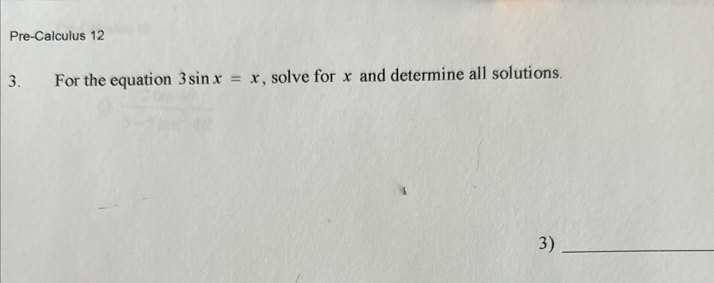 Solved Pre-Calculus 123. ﻿For the equation 3sinx=x, ﻿solve | Chegg.com
