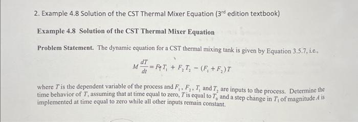 Solved 2. Example 4.8 Solution of the CST Thermal Mixer | Chegg.com