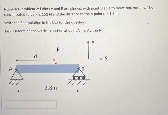 Solved Numerical problem 2: Points A and B are pinned, with | Chegg.com