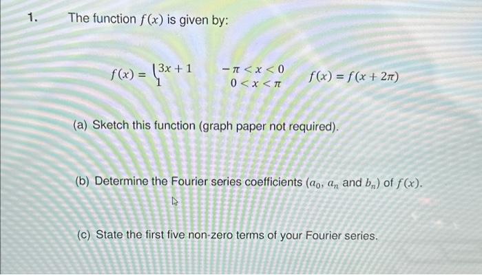 1. The function f(x) is given by: 3x 1 f(x) = (³x + | Chegg.com