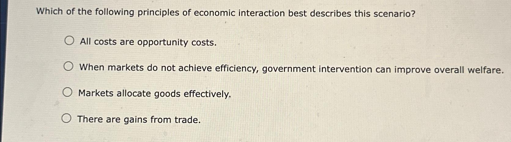 Solved Which of the following principles of economic | Chegg.com