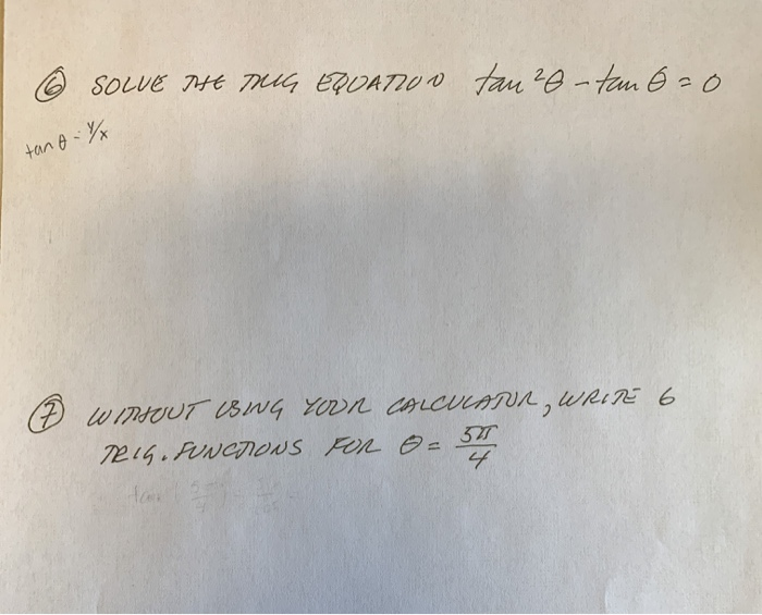 Solved SOLVE THE TREG EQUATION tau 28-tan &=0 tano: ♡ | Chegg.com