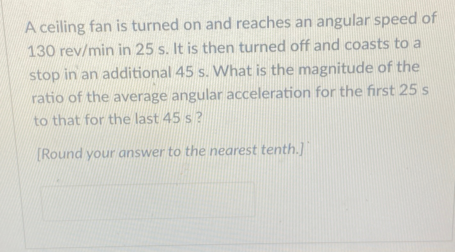 Solved A ceiling fan is turned on and reaches an angular | Chegg.com