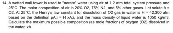Solved 14. A wetted wall tower is used to "aerate" water | Chegg.com