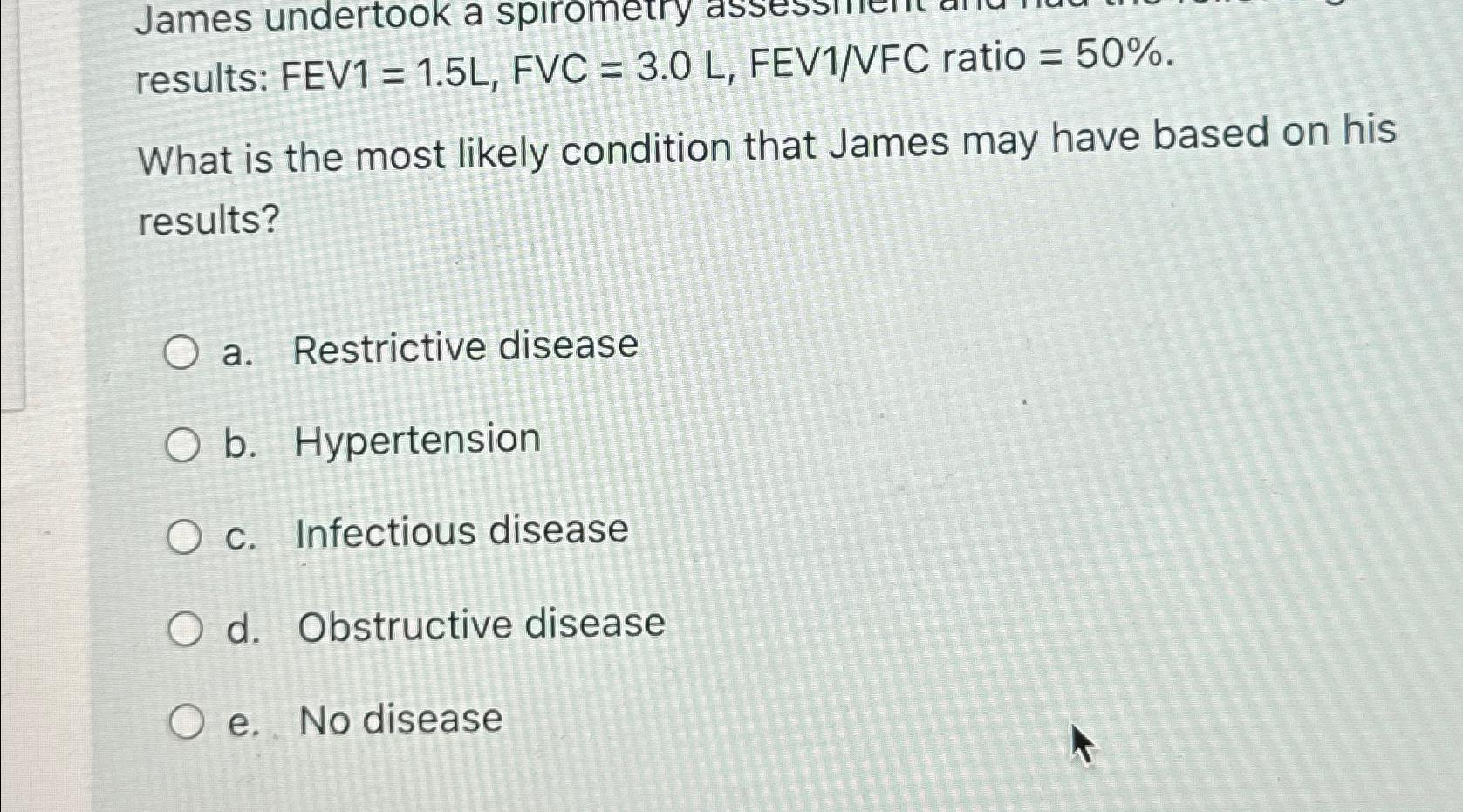 Solved results: FEV1=1.5L,FVC=3.0L,FEV1VFC ﻿ratio =50%.What | Chegg.com