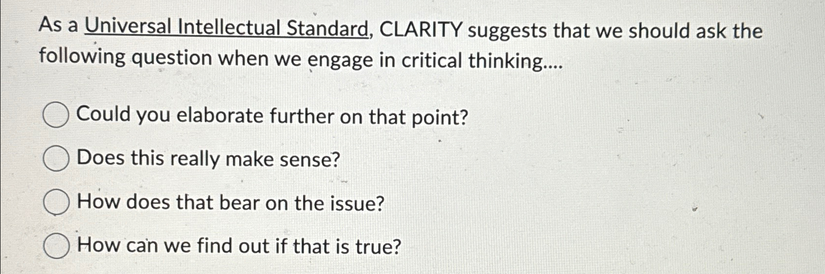 Solved As a Universal Intellectual Standard, CLARITY | Chegg.com