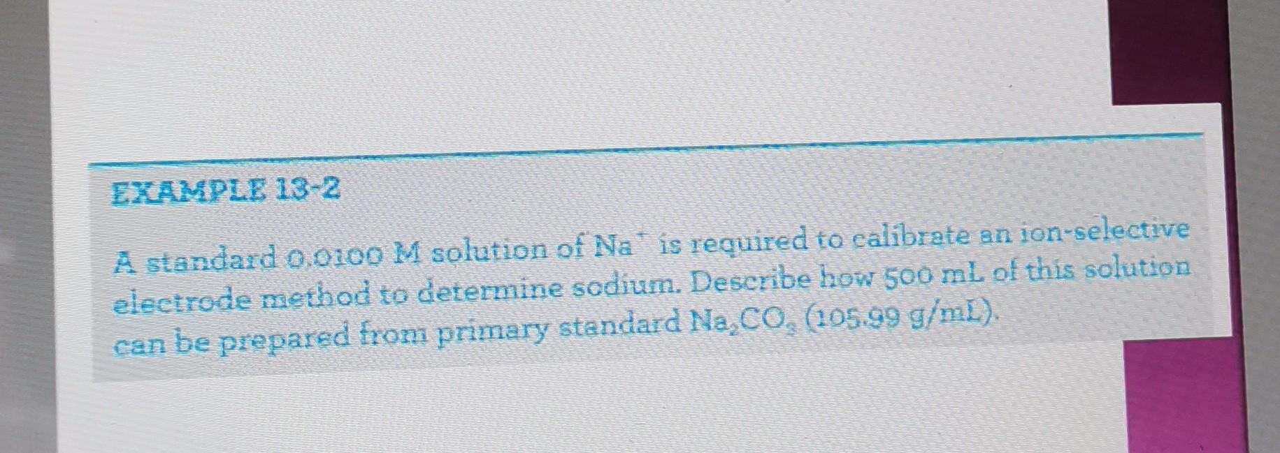 Solved EXAMPLE 13-2 A standard 0.0100 M solution of Na is | Chegg.com